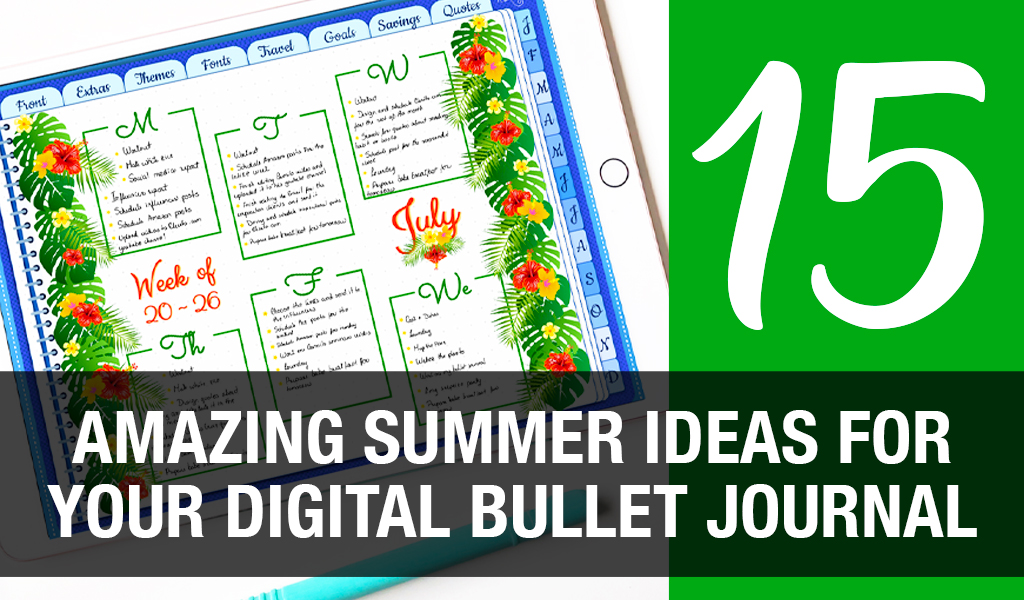 15 Amazing Summer Ideas For your Digital Bullet Journal - Mile Digital ...